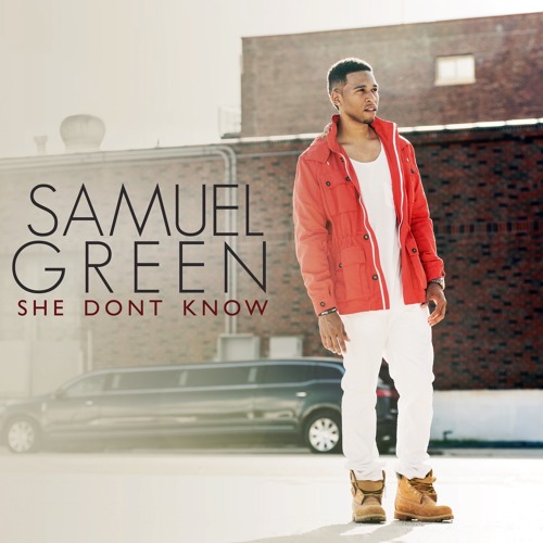 Stream She Don't Know (Explicit Version) by Sam Green | Listen online ...