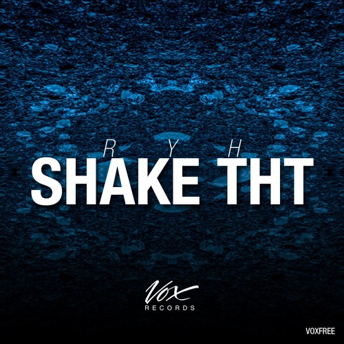 Stream RyH - Shake Tht (Original Mix) [Free Release] by Vox Records ...