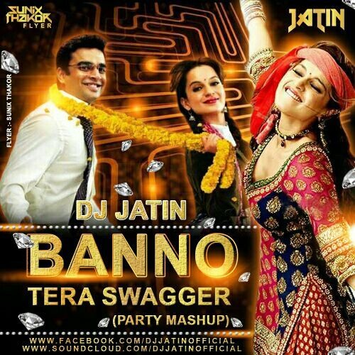 Stream DJ JATIN - Banno Tera Swagger (Party Mashup) by Dj Jatin ...