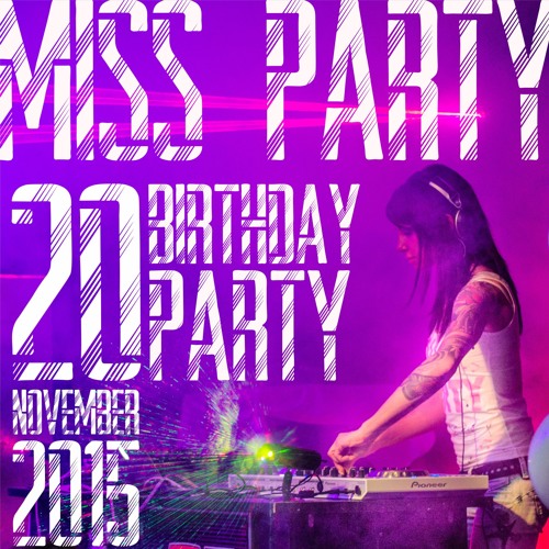 Stream MiSS PARTY - Birthday Party 20 November 2015 by MiSS PARTY ...