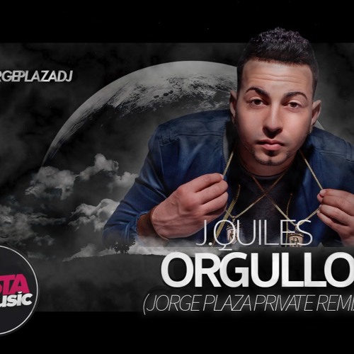 Stream J Quiles - Orgullo (Jorge Plaza Private Remix) #FiestaMusic by ...