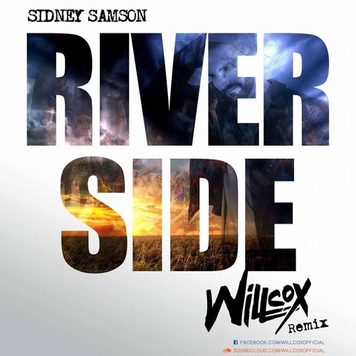 Stream Sidney Samson - Riverside (Willcox Remix) FREE DOWNLOAD by Willcoxofficial | Listen ...