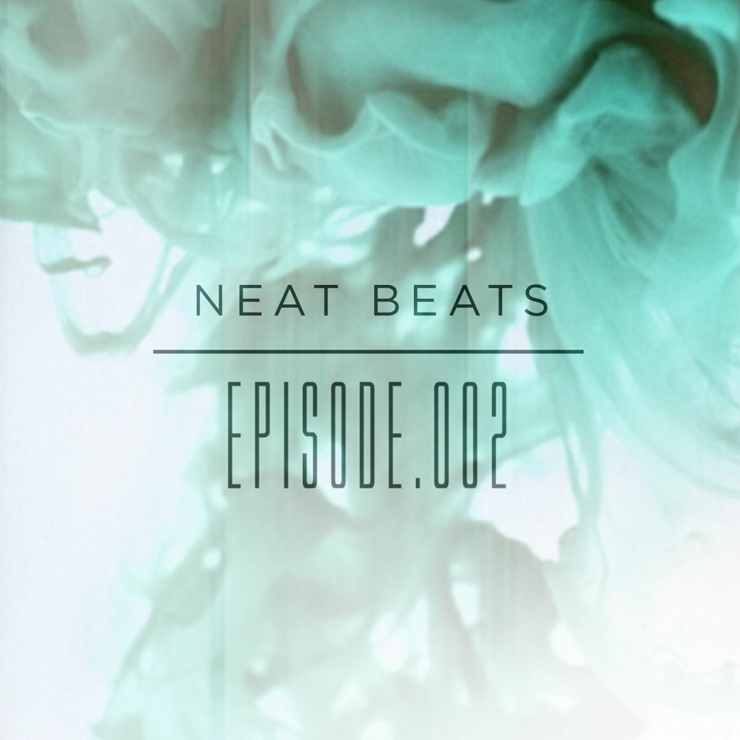 Stream NEAT BEATS - Episode 002 by Tom Neatis | Listen online for free ...