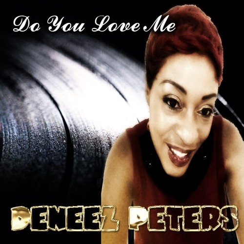 Stream Deneez Peters ''Do You Love Me'' by Lovers Rock Radio Records ...