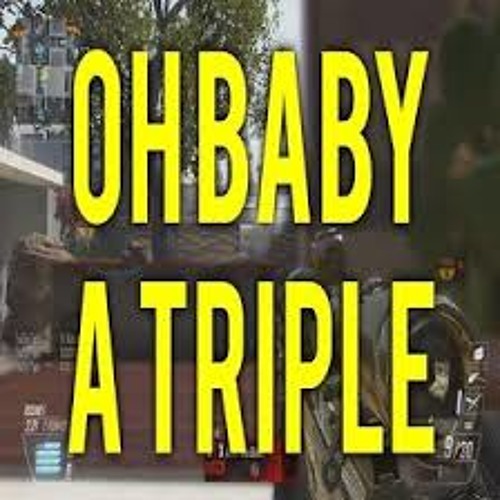 Stream Oh Baby A Triple (Very Original) by Coryn101 | Listen online for ...