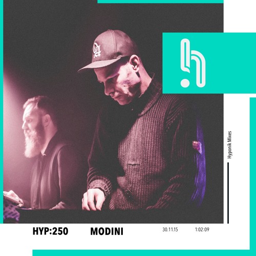 Stream Hyp 250: Modini by Hyponik | Listen online for free on SoundCloud