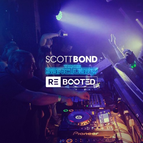 Stream SCOTT BOND - TRANCE SANCTUARY REBOOTED - 16 May 2015 [DOWNLOAD ...