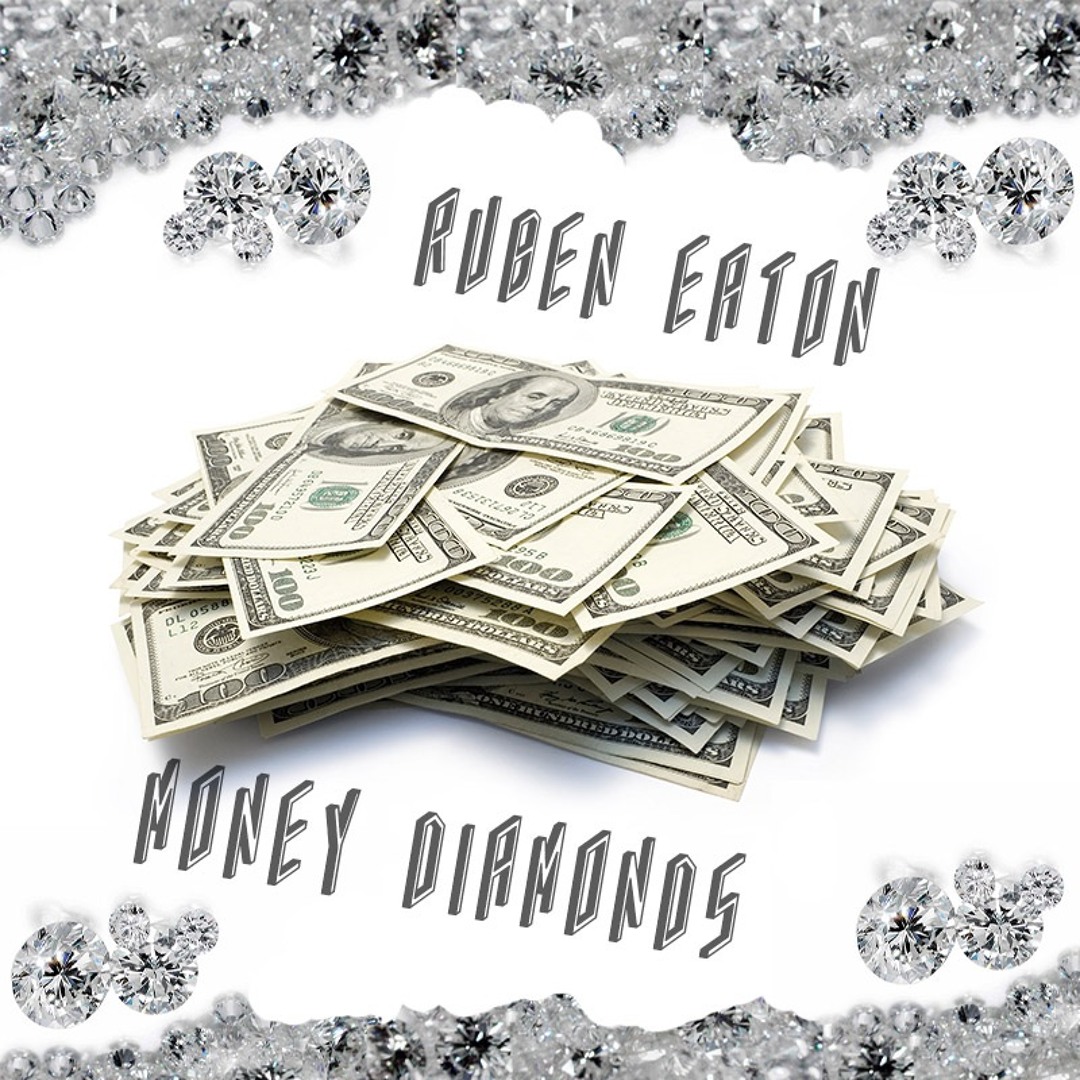 Stream Money Diamonds (Prod. BLYTE) by Ruben Eaton | Listen online for ...