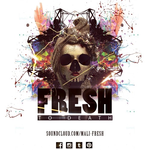 Stream FRESH TO DEATH by Mali Fresh | Listen online for free on SoundCloud