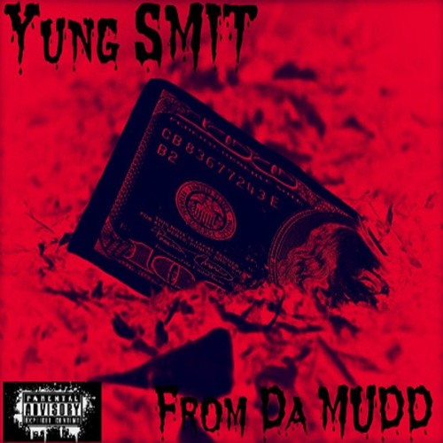 Stream Yung Smit - From Da Mud ( Prod. By CashMoneyAp ) by Yung Smit | Listen online for free on ...