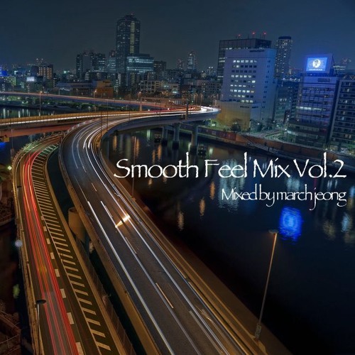 Stream Smooth Feel Mix Vol.2 by Closet Labo | Listen online for free on ...