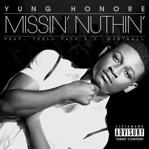 Stream Yung Honore - Missin' Nuthin' ft. Trell Talk & D. Montrell by ...