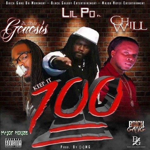 Stream LIL PO FEAT. CHILL WILL & DA KIDD GENESIS - KEEP IT 100 by DJ (i ...