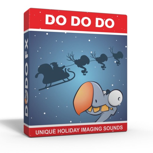 Stream Do Do Do - Unique holiday imaging sounds from Dodo fx by Dodo fx ...