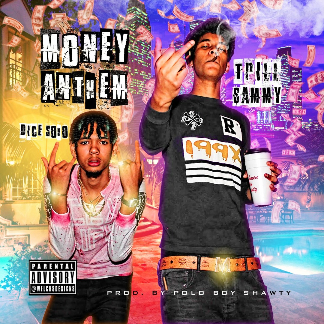 Stream Trill Sammy x Dice Soho x MONEY ANTHEM (Prod by Polo Boy Shawty ...