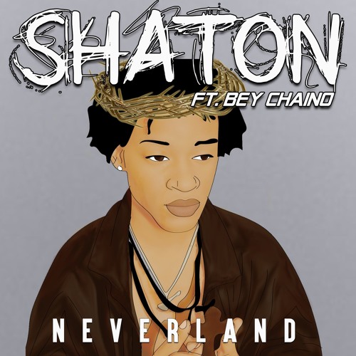 Stream Never Land ft. Bey Chaino by Shaton | Listen online for free on ...