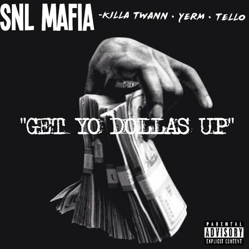 Stream Tello Ft Yerm And Killatwann Get Yo Dollas Up By Shownolove Mafia Listen Online For