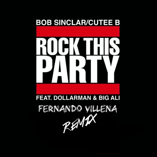Stream Bob Sinclar - Rock This Party (Everybody Dance Now) Fernando ...