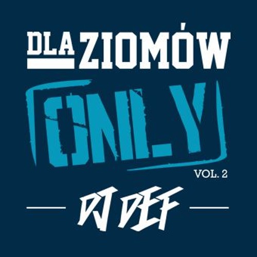 Stream DJ DEF - Dla Ziomów Only MIX vol.2 by DJ DEF Wwa | Listen online ...