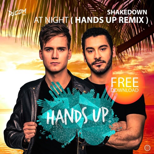 Stream Shakedown - At Night (Hands Up remix) by HANDS UP live | Listen ...