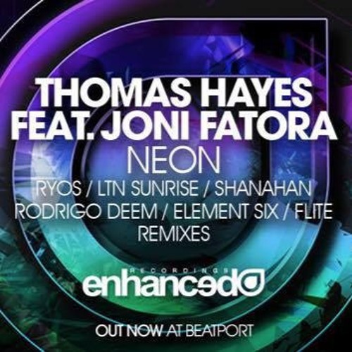 Stream Thomas Hayes Feat. Joni Fatora - Neon (Element Six Remix) by ...