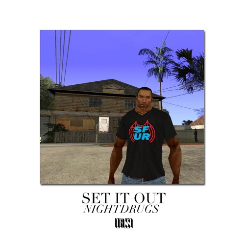 Stream Set It Out by Night Drugs | Listen online for free on SoundCloud