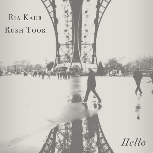 Stream Ria Kaur and Rush Toor - Hello by Ria Kaur | Listen online for ...