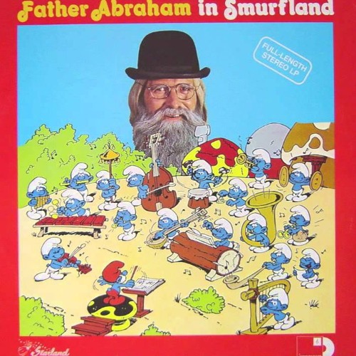 Stream "Why" from the Father Abraham in Smurfland LP (1978) by Jim ...