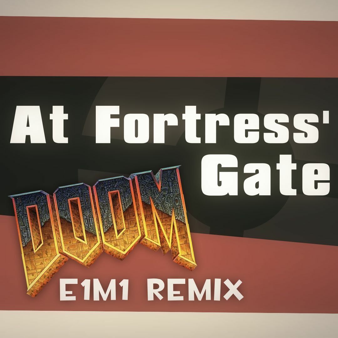Stream At Fortress' Gate [TF2 E1M1 Remix] by MrModez | Listen online ...