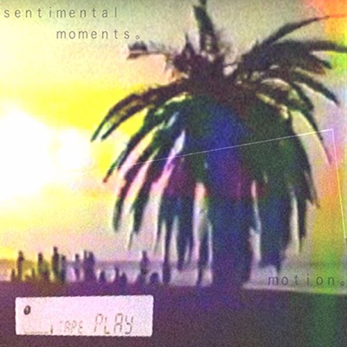 Stream motion. - sentimental moments. by HYPE 206! | Listen online for ...