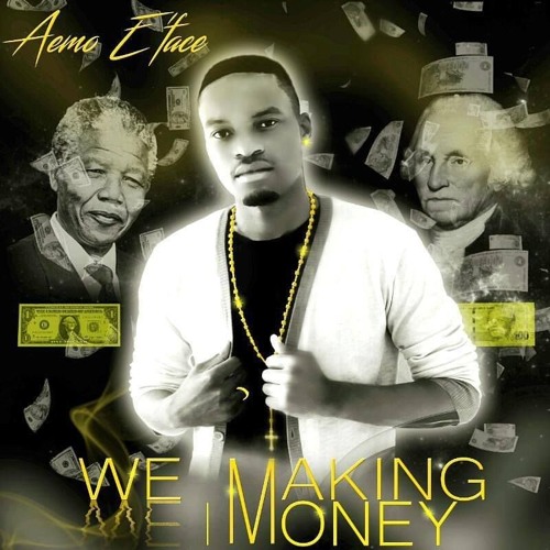 Stream We making Money by Aemo E'face | Listen online for free on ...