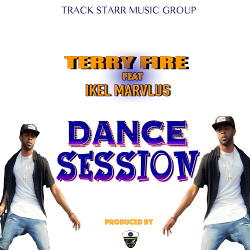 Stream Terry Fire Ft. Ikel Marvels - Dance Session by DancehalDopeboi ...