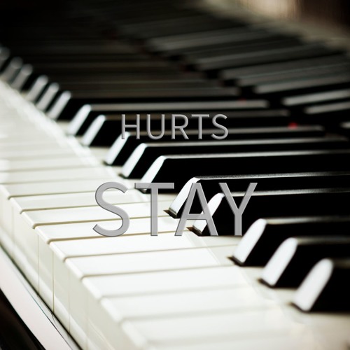 Stream Hurts - Stay - Piano Cover by Flo Stone | Listen online for free ...