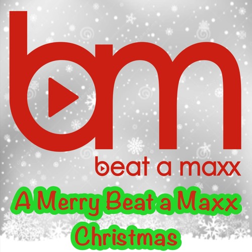 Stream A Merry Beat A Maxx Christmas by Beat a Maxx | Listen online for ...