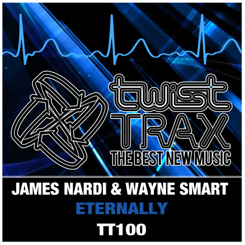 Stream James Nardi & Wayne Smart - Eternally [Twist Trax] by ...