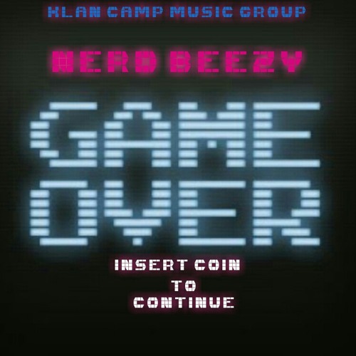 Stream Nerd Beezy- Game Over prod:Vino by QuezFrmBp | Listen online for ... Stream Nerd Beezy- Game Over prod:Vino by QuezFrmBp | Listen online for ...