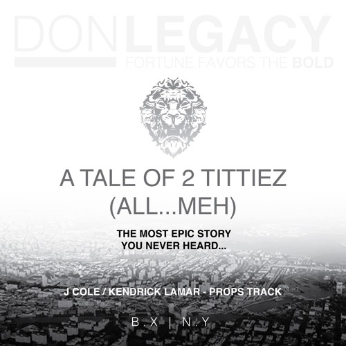 Stream A Tale of 2 Tittiez (ALL...MEH) Kendrick Lamar / J Cole Props ...