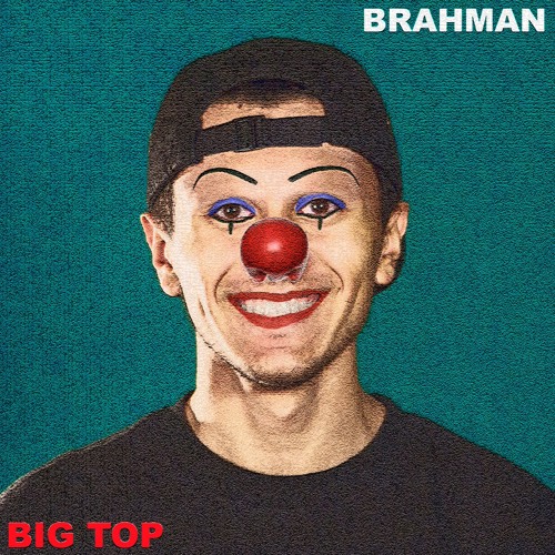 Big Top - Brahman : Brahman : Free Download, Borrow, and Streaming ...