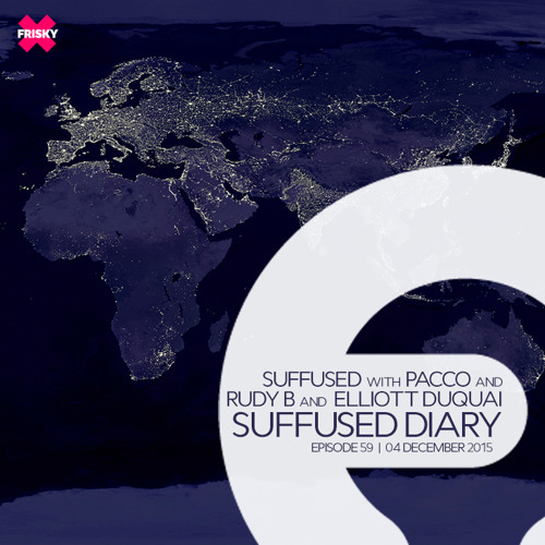 Stream FRISKY | Suffused Diary 059 - Suffused by Suffused Music ...