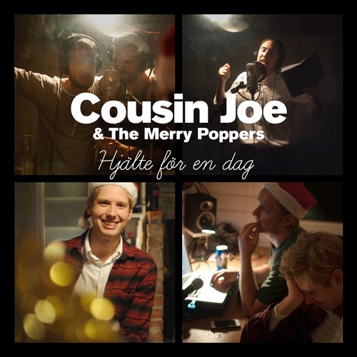 Stream Cousin Joe & The Merry Poppers - Hjälte För En Dag by Yellow ...