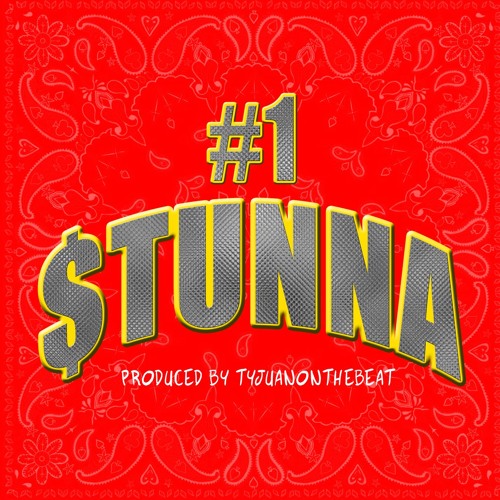 Stream #1 Stunna (Prod. by TyjuanOnTheBeat) by Poindexter The Great ...
