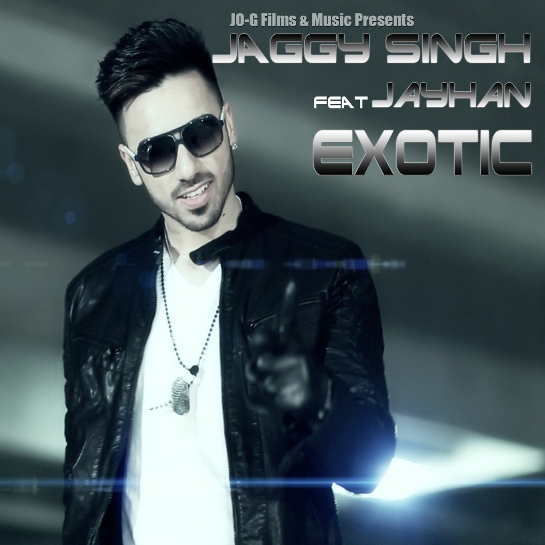 Stream "Exotic" Jaggy Singh Feat. Jayhan by JaggySinghOfficial | Listen ...
