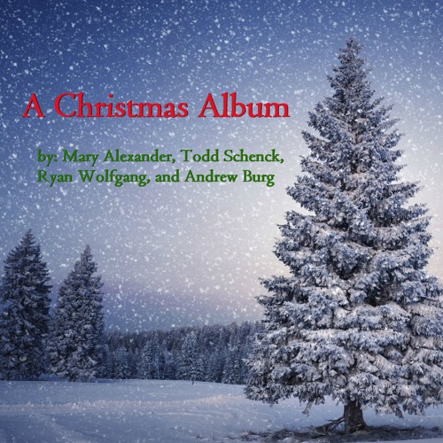 Stream toddious | Listen to A Christmas Album - by Mary Alexander, Todd ...