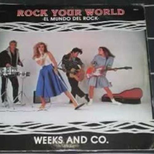 Stream Weeks & Company - Rock Your World by Mustang Funk'town | Listen ... Stream Weeks & Company - Rock Your World by Mustang Funk'town | Listen ...