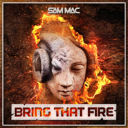 Stream Bring That Fire by Sam Mac | Listen online for free on SoundCloud