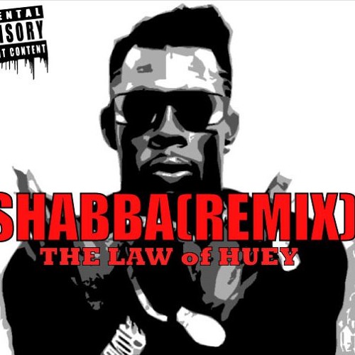 Stream The Law of HUEY - Shabba Remix by TheLawOfHUEY | Listen online ... Stream The Law of HUEY - Shabba Remix by TheLawOfHUEY | Listen online ...
