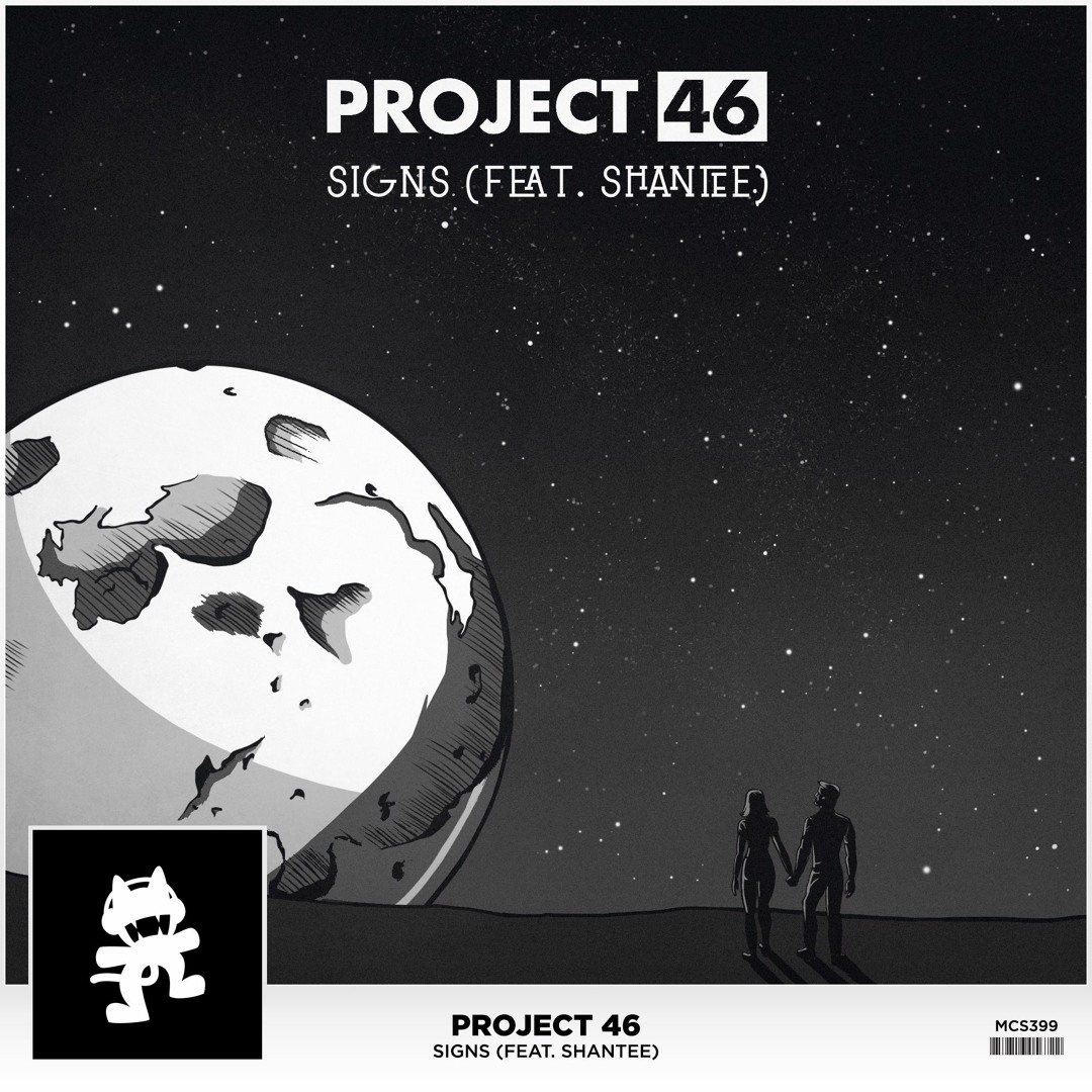 Stream Project 46 - Signs (feat. Shantee) by Monstercat | Listen online ...