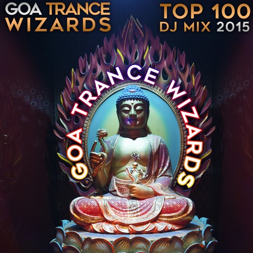 Stream Goa Trance Wizards Top 100 DJ Mix 2015 by 101 Dance Hits ...