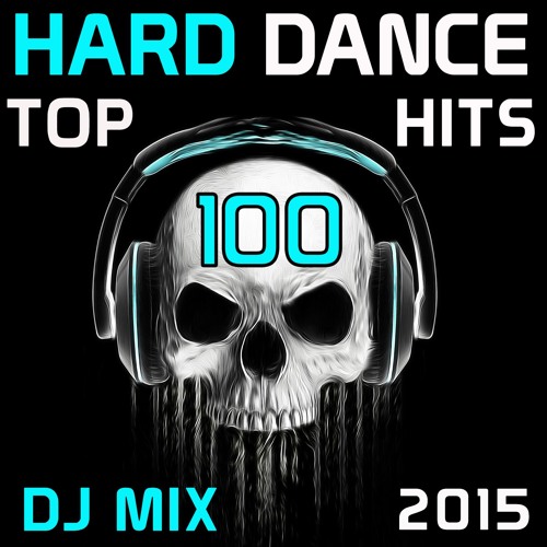 Stream Hard Dance Top 100 Hits DJ Mix 2015 by 101 Dance Hits (Official ...