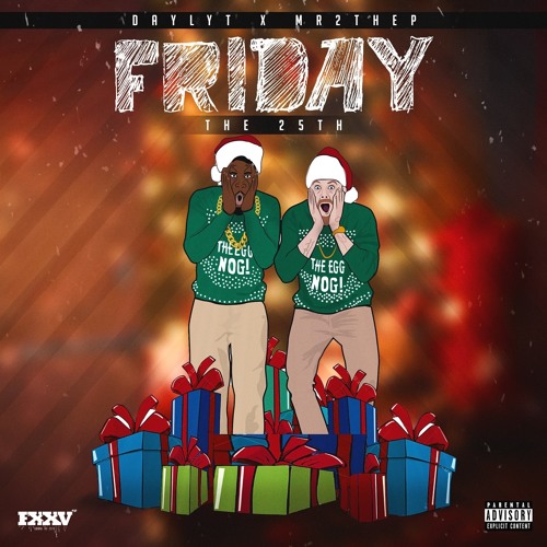Stream Daylyt X Mr2theP | Listen to Friday the 25th playlist online for ...